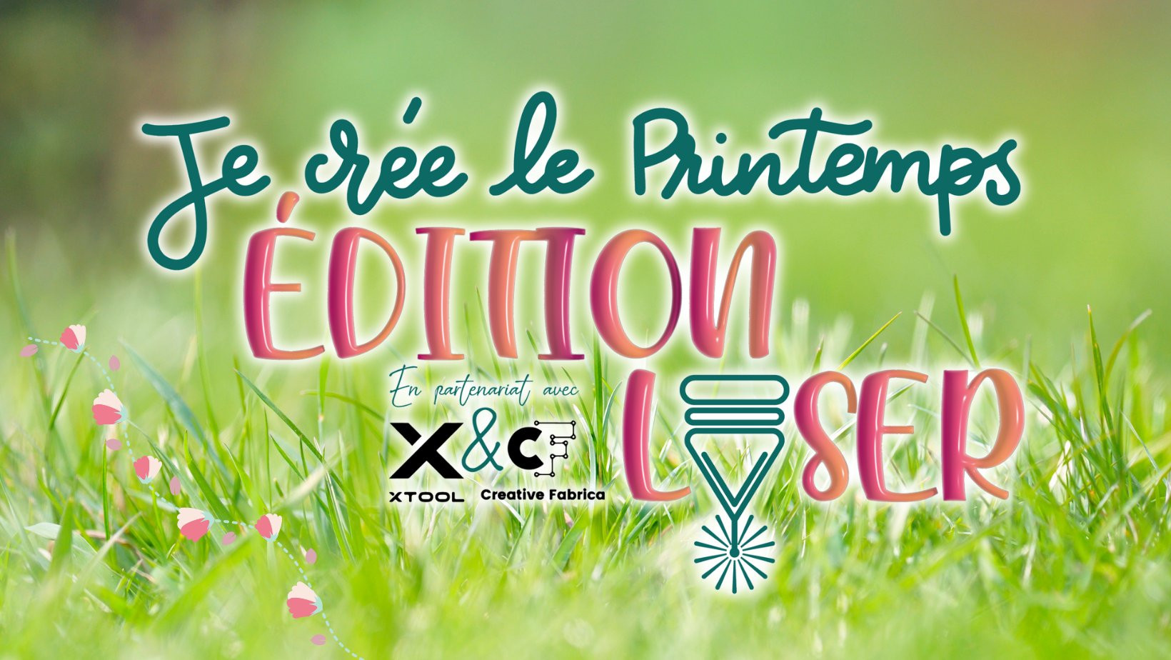 Festival Je Crée le Printemps - Edition laser - Je Crée Je Cut